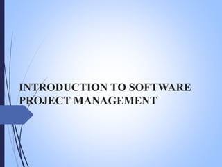 1.Introduction To Software Project Management.pptx