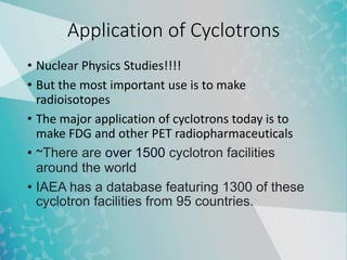 Principles of Medical Cyclotrons and Applications.pptx