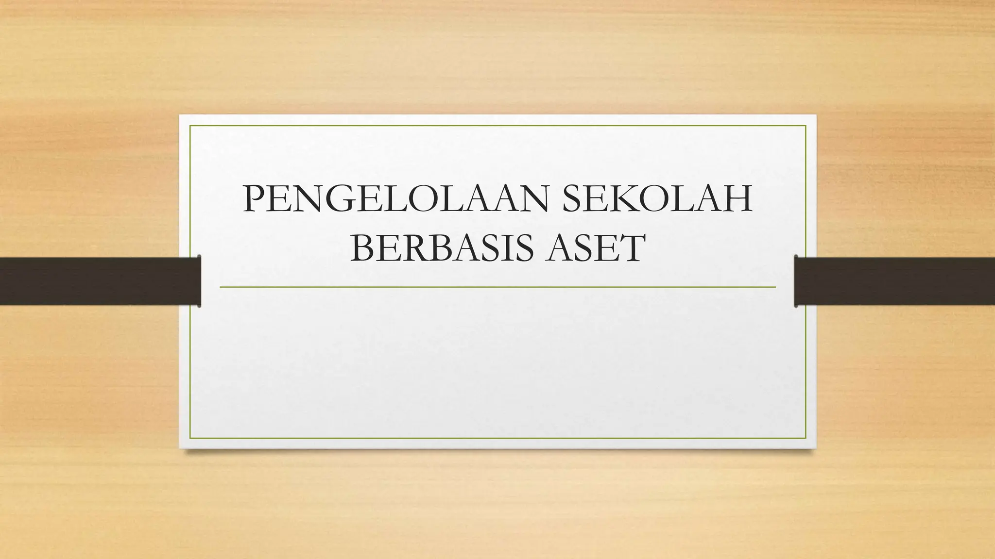 1. PENGELOLAAN SEKOLAH BERBASIS ASET.pptx