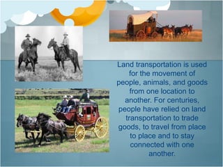 1.1 land transport.pptx shows how land transpor is good | PPT