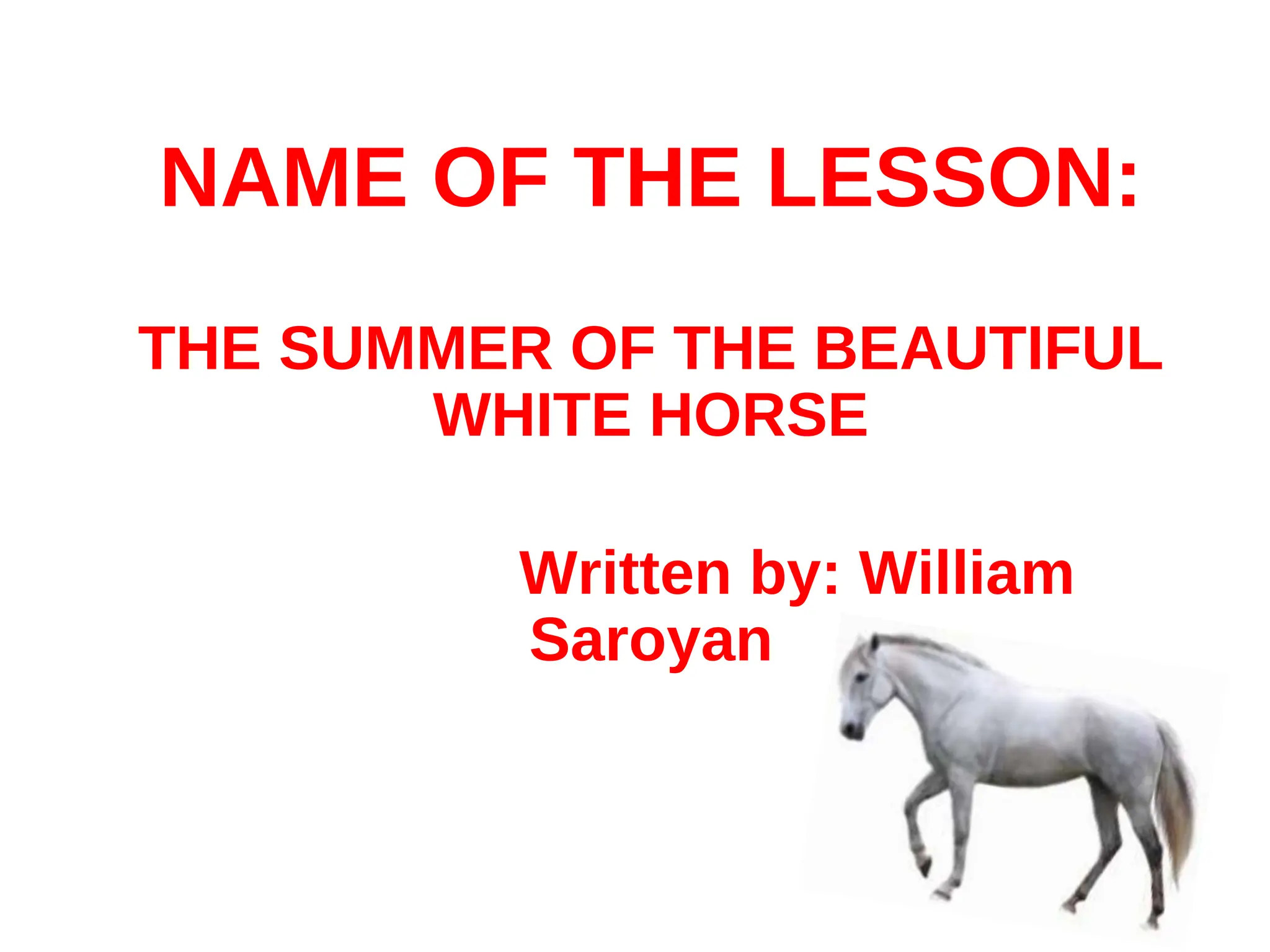 1.The Summer of the Beautiful White Horse 1.pptx