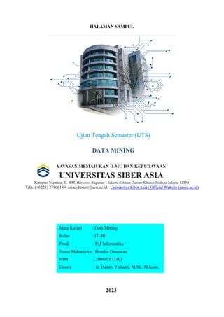 1. UTS_DATAMININGHNY_200401072103_HENDRO_GUNAWAN_IT-501.pdf