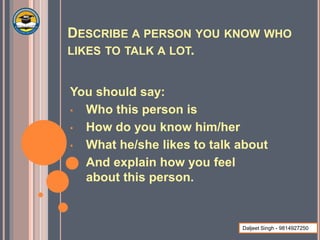 A person who talks a lot ielts cue cards | PPTX