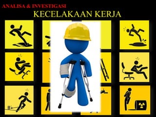 Analisa Kecelakaan Kerja pada Industri dan K3 Umum | PPT