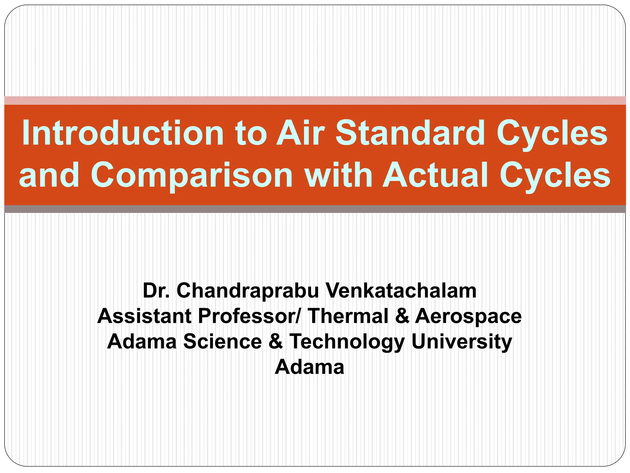1. Ideal and Actual Cycle.pptx