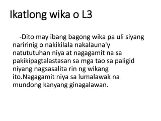 1. (Unang wika - pangatlong wika).pptx