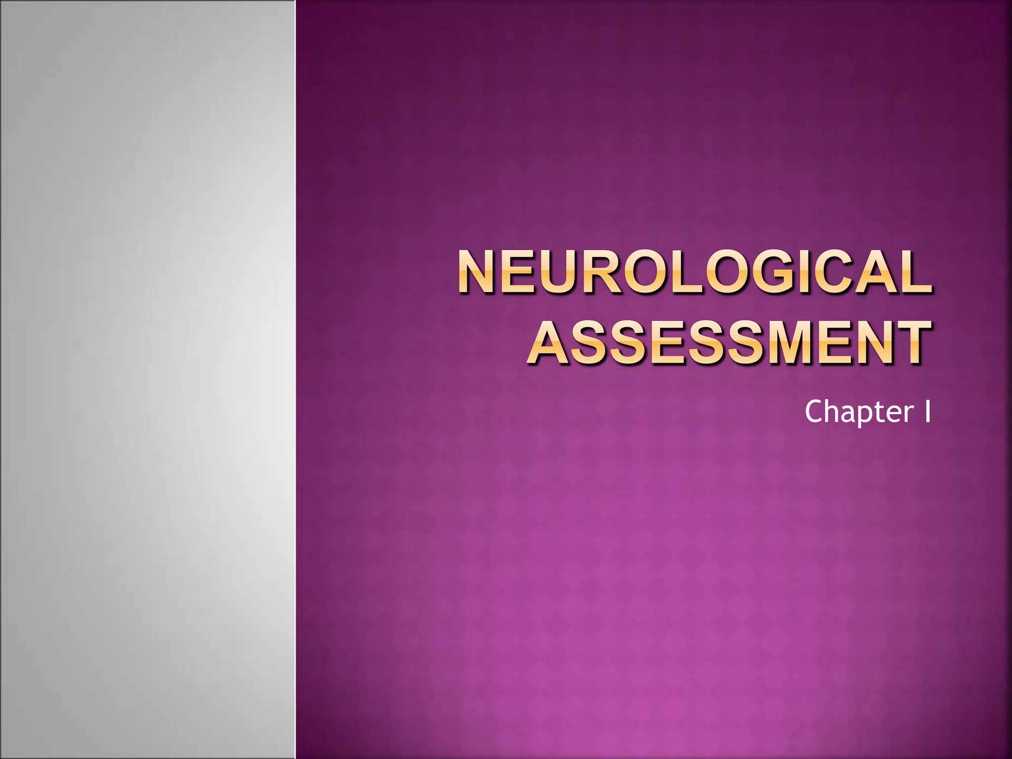 Chapter 1. Neurological Assessment nursing students .ppt