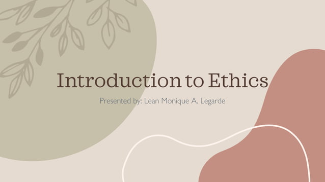 Introduction to ethics. The study of ethics and its principles ...