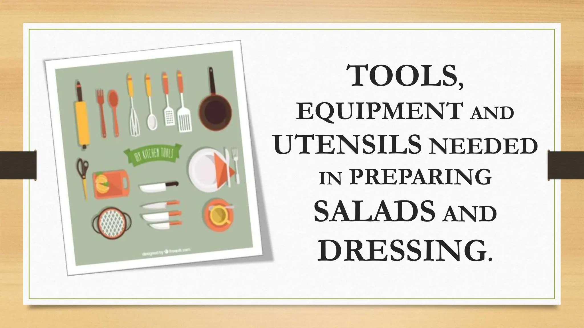 1.1 Tools, Equipment and Utensils needed in Preparing Salad.pptx