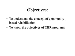 1.CBR.ppt community based rehabilitation | PPT
