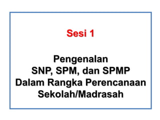 Pengenalan SNP,SPM SPMP. standar orperasional sekolahppt | PPT