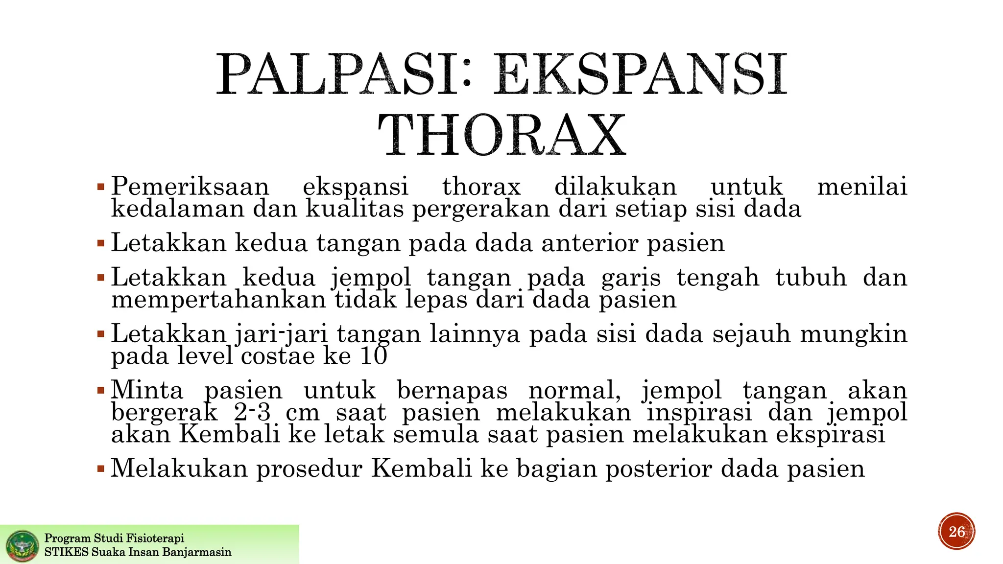 INSPEKSI, PALPASI, PERKUSI, AUSKULTASI - SARJANA FISIOTERAPI | PPTX