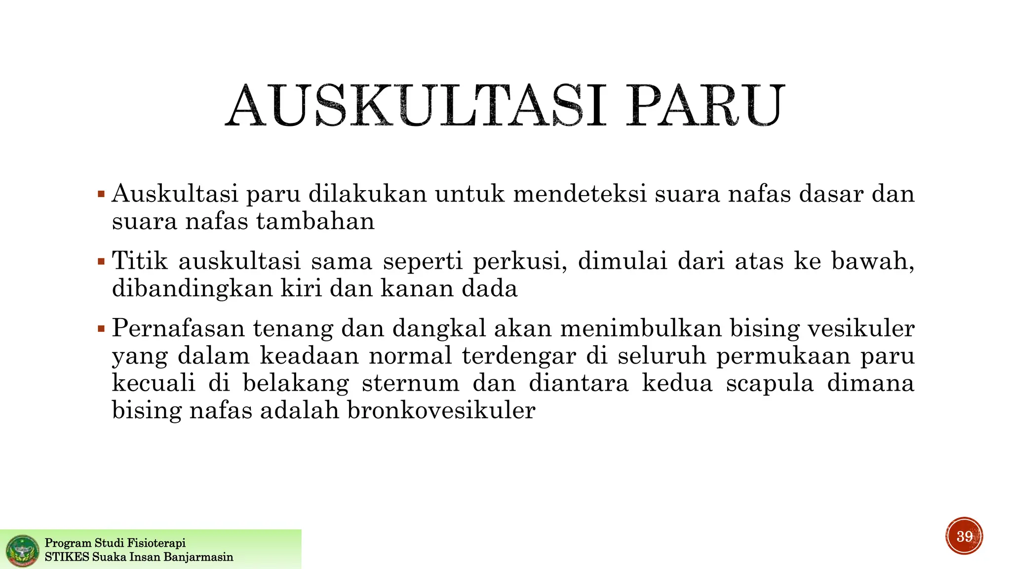 INSPEKSI, PALPASI, PERKUSI, AUSKULTASI - SARJANA FISIOTERAPI | PPTX