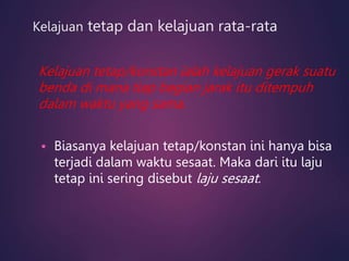 Presentasi Gerak, KELAJUAN, KECEPATAN.ppt