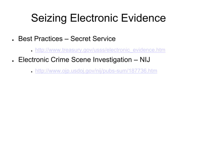 Seizing Electronic Evidence & Best Practices – Secret Service | PPT