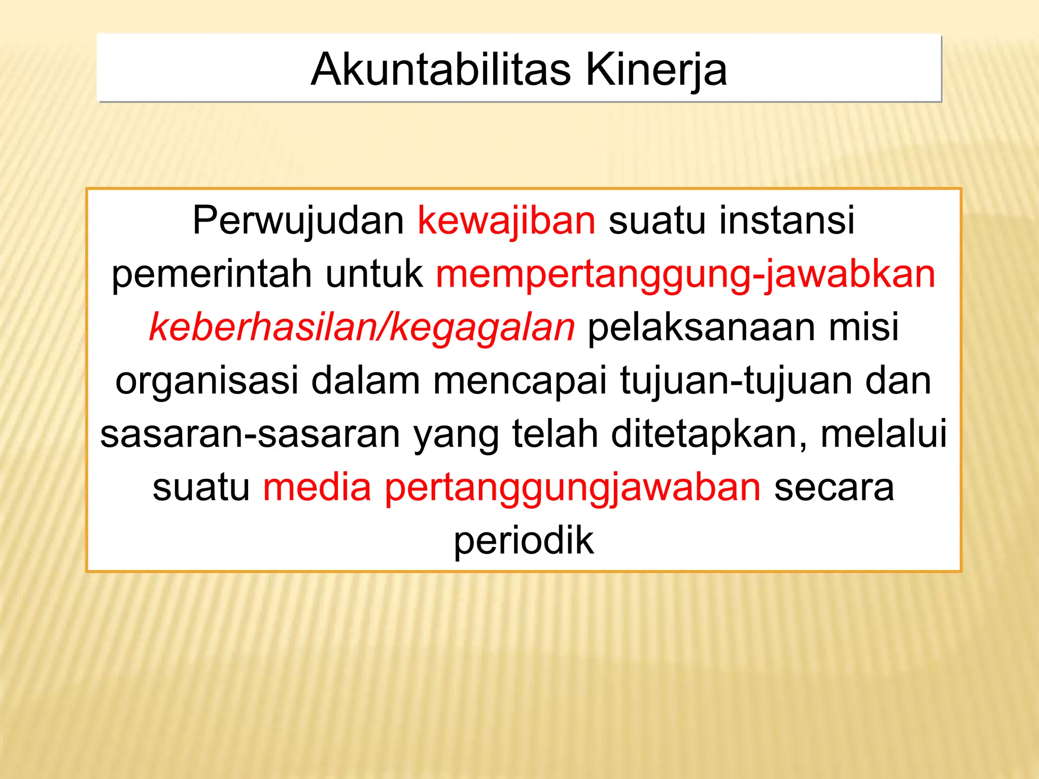 DASAR-DASAR SISTEM AKUNTABILITAS KINERJA INSTANSI PEMERINTAH.pptx