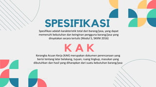 1. PPT KAK dan spesifikasi teknis (1).pptx
