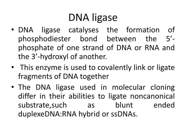 1. Study of cloning vectors, restriction endonucleases and DNA ligase ...