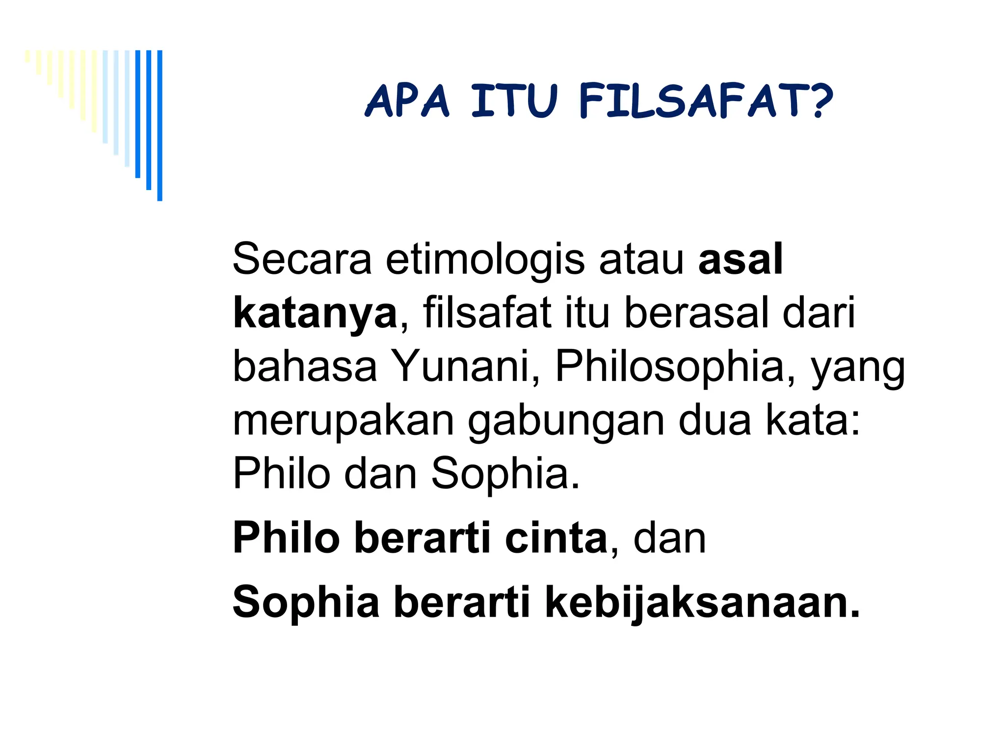 Apa itu filsafat? Pengertian filsafat? Mengapa kita perlu ...