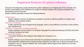 Inroduction System Software -features Types | PPT