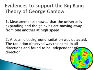 THE BIG BANG THEORY, ITS MISCONCEPTIONS AND EVIDENCES | PPTX | Science