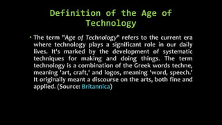 The Age of TechnologyThe Age of Technology | PPTX
