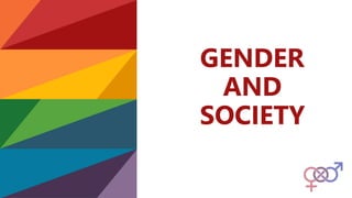 1. Gender and society introduction mod 1 | PPTX
