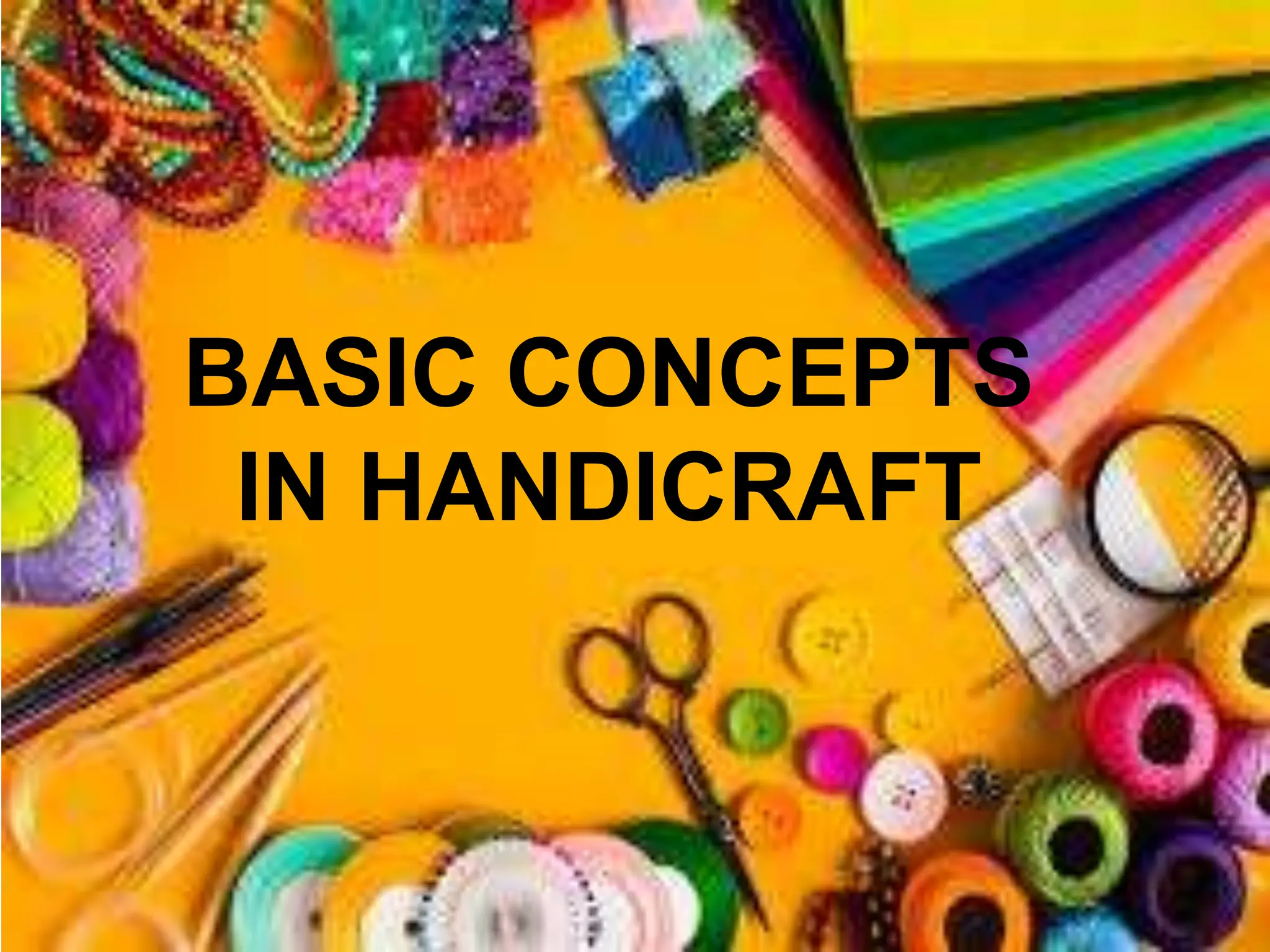 Introduction to Handicraft. NEEDLECRAFT/ FASHION ACCESSORIESpptx | PPTX