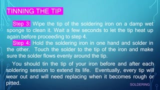 DIFFERENT STEPS IN DOING SOLDERING TECHNIQUE | PPTX