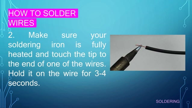 DIFFERENT STEPS IN DOING SOLDERING TECHNIQUE | PPTX
