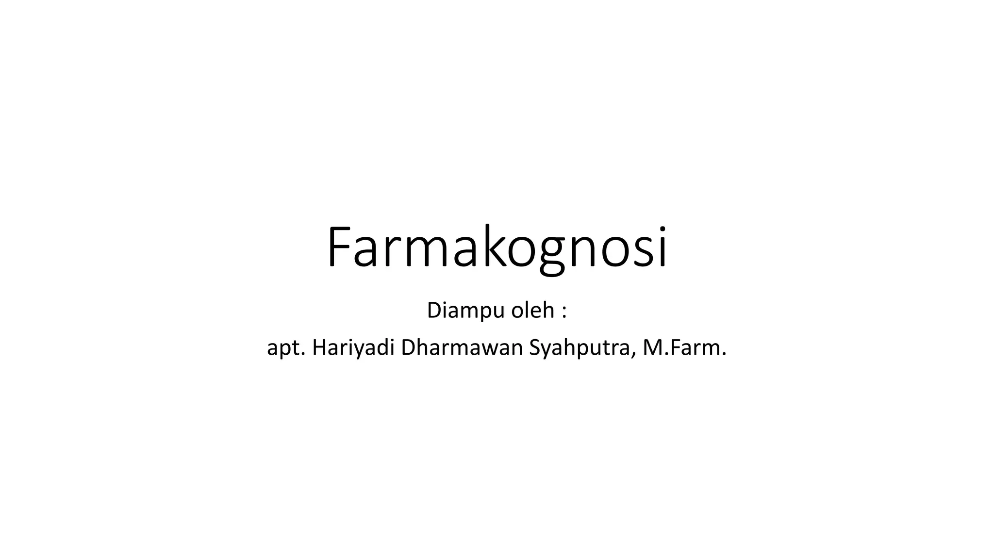 1. Farmakognosi Lanjutan STIKESsenior.pptx