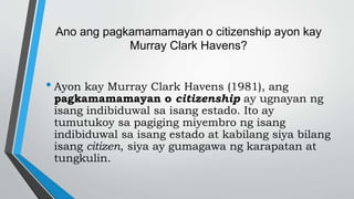 1.-Pagkamamamayan.-Konseptogghhgggbfghhg | PPTX