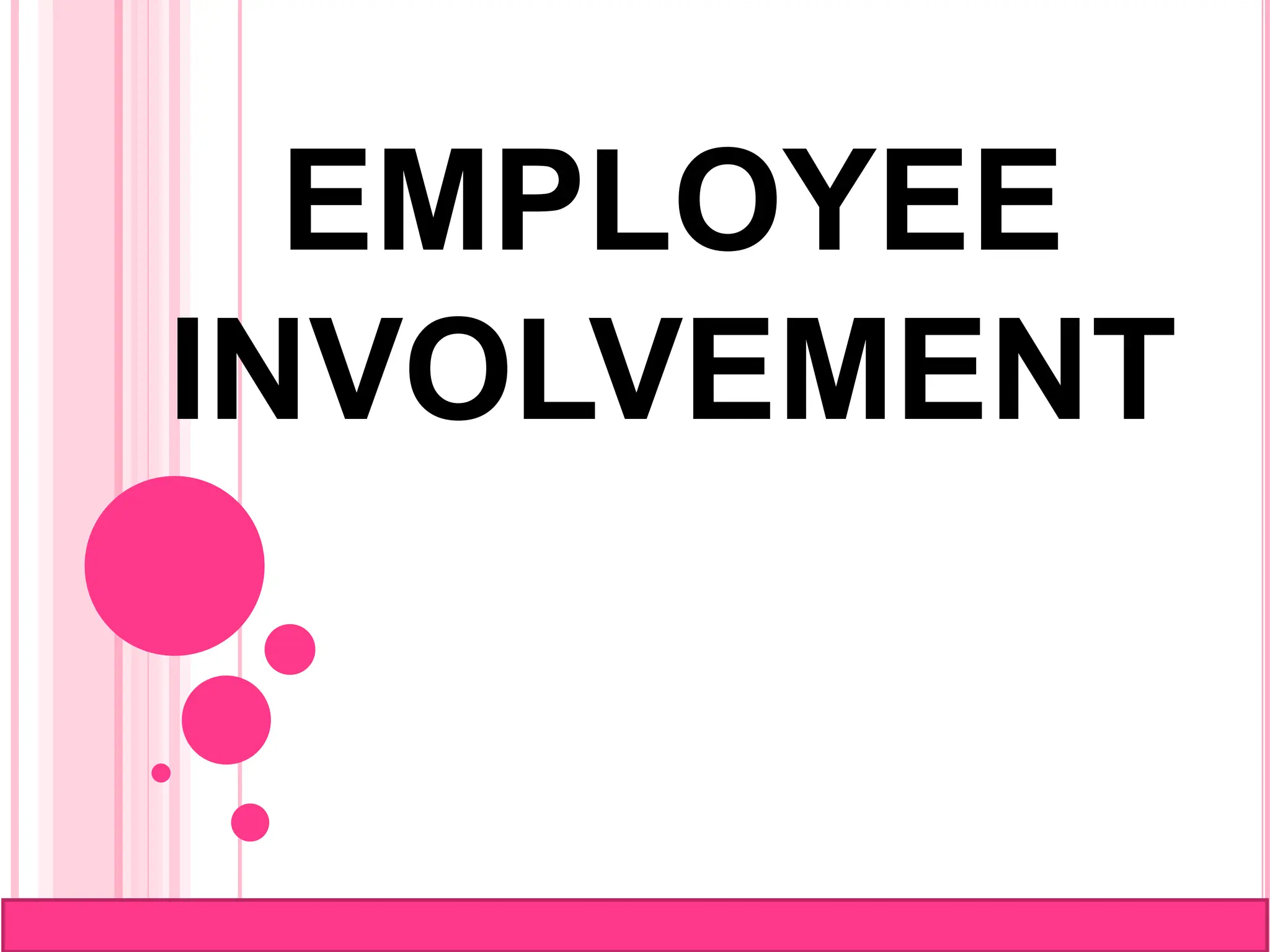 1.-EMPLOYEE-INVOLVEMENT and oitherspptx.pptx