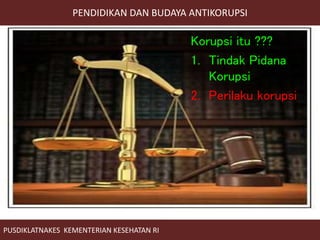 1. budaya anti korupsi KORUPSI .ppt