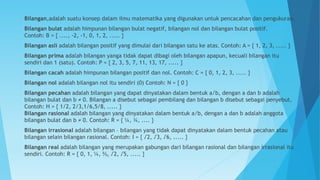 Sistem Bilangan dan Himpunan. Bilangan,adalah suatu konsep dalam ilmu ...