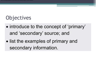 PrimaryandSecondarySources of information.ppt