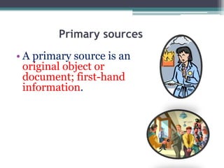 PrimaryandSecondarySources of information.ppt