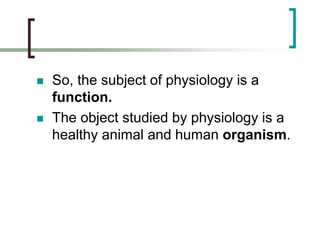 1. General characteristics of physiology as a science.ppt