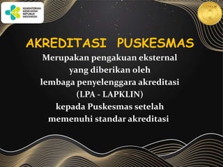 1. PERKENALAN SURVEIOR LAPKLIN PUSKESMAS,ORIGINAL.ppt