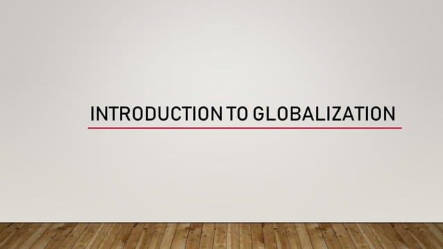 Introduction to Globalization Powerpoint | PPTX