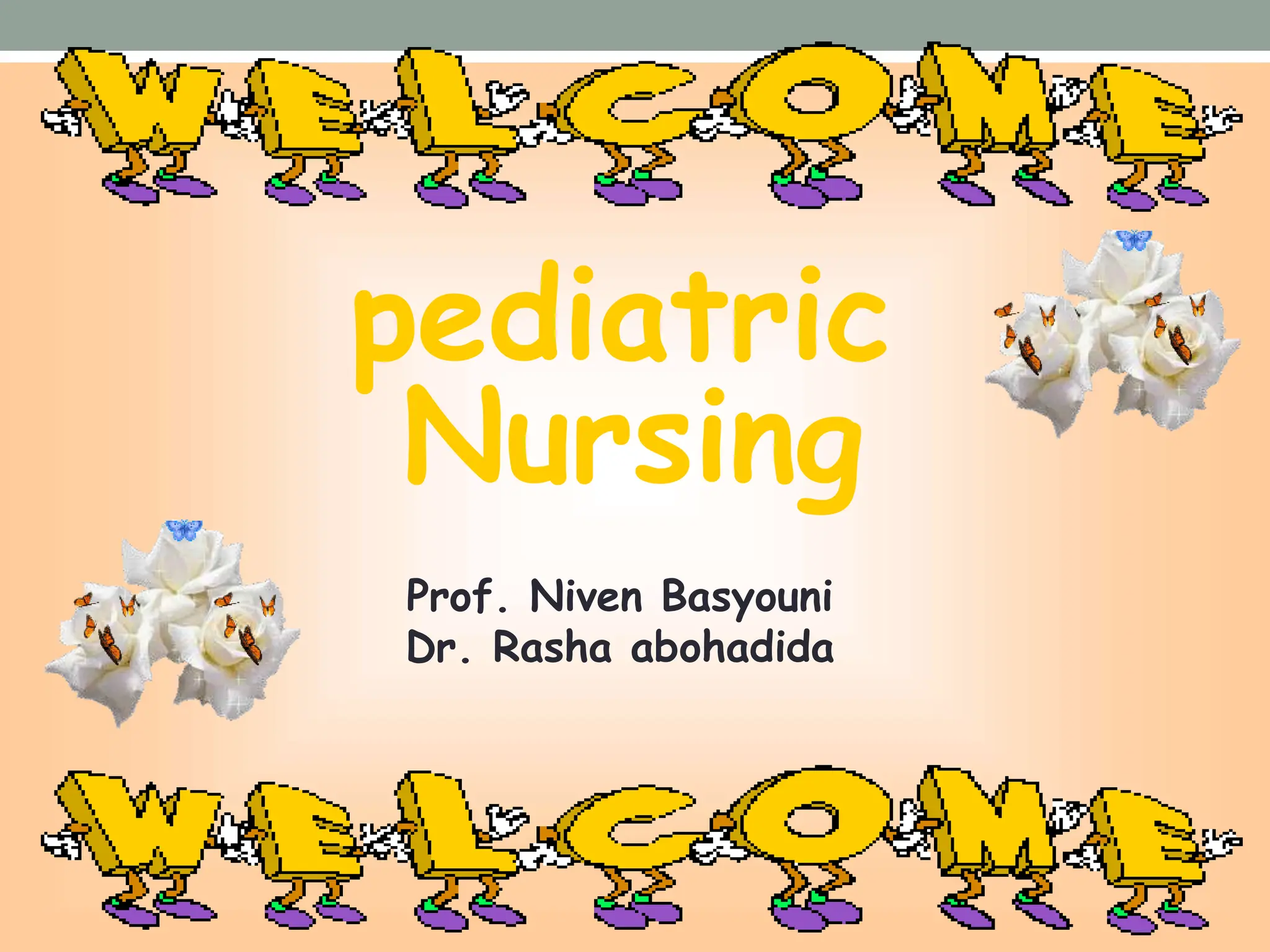 1. Introduction to essential of pediatric Nursing 1.ppt