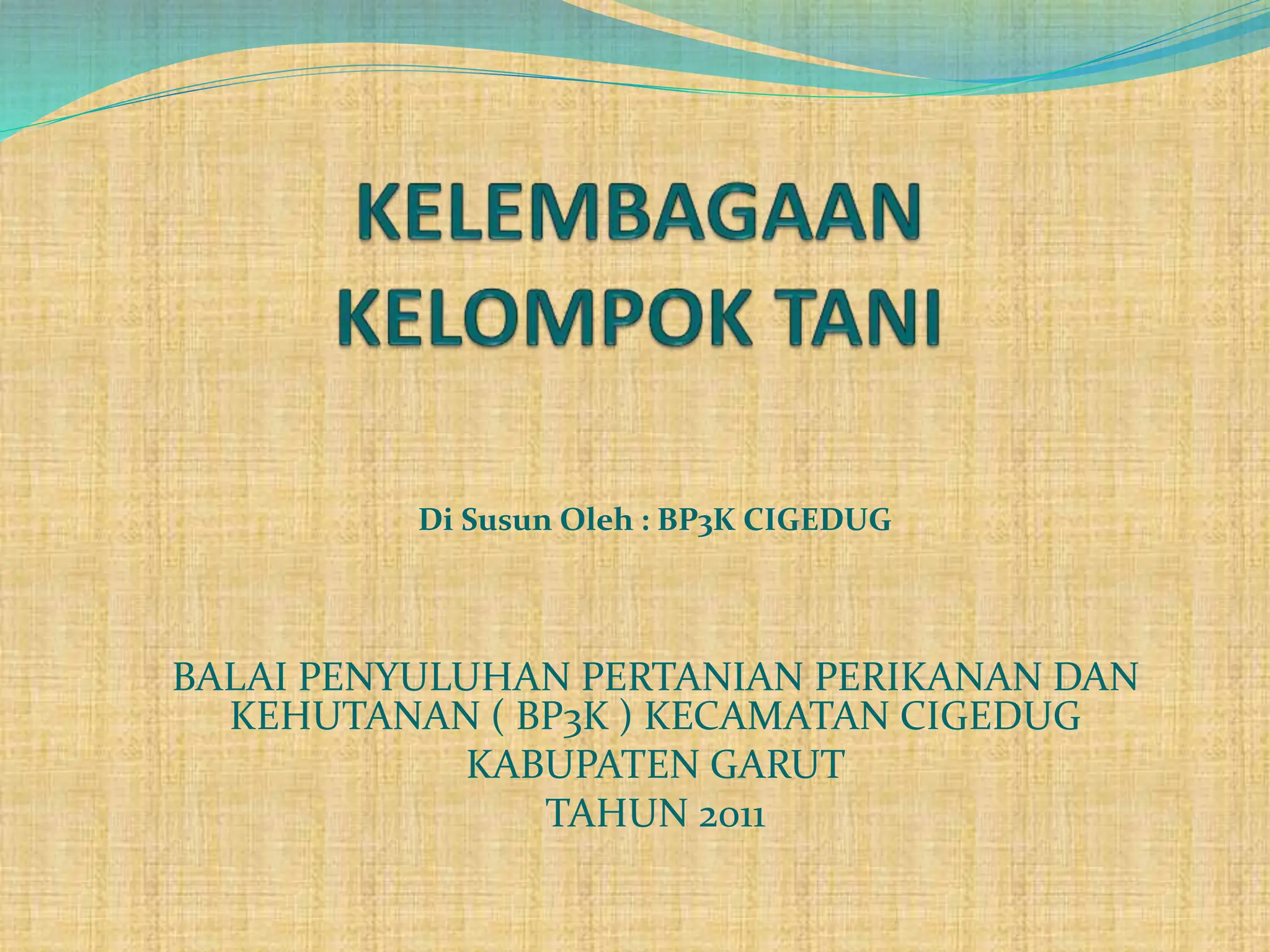 PENGUATAN KELEMBAGAAN KELOMPOK TANI DAN ADMINISTRASI | PPTX