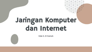 Jaringan Internet dan Komputer dasar-dasar | PPTX