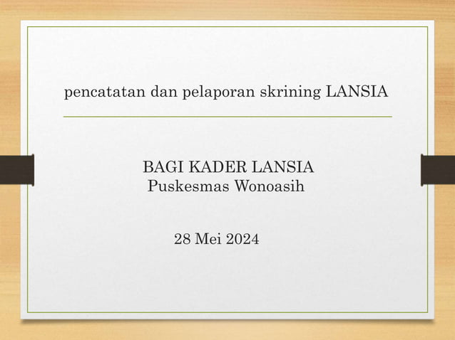 MATERI PENCATATAN DAN PELAPORAN SKRINING LANSIA | PPT
