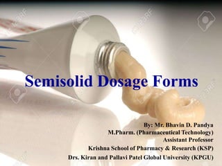 Semisolid dosage forms, Ointments, Gels, Creams | PPTX