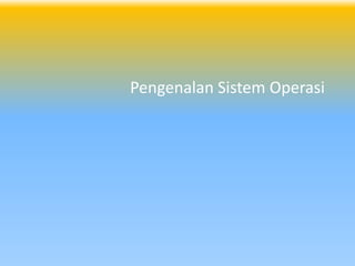 1.-File Pengenalan-Sistem-Operasi_ (1).ppt