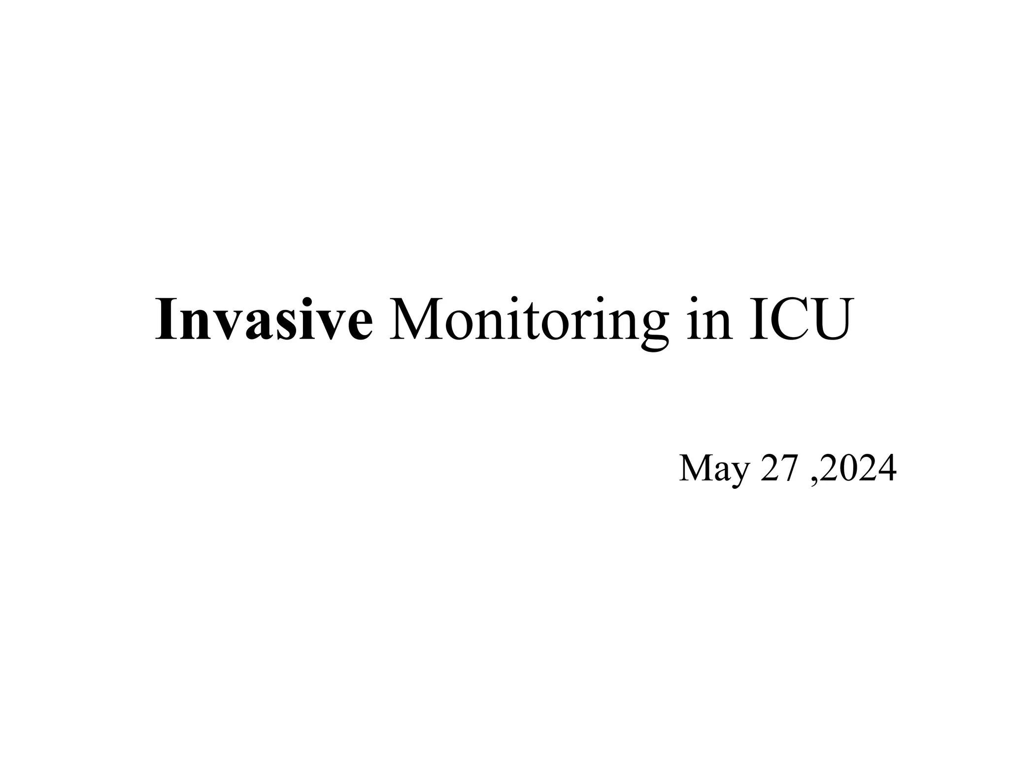 1.Invasive_Monitoringin ICU SHB-F resident.pptx