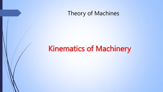 Basic Kinematics, Mechanisms and Inversions.pptx