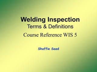 Welding Terminology, testing and commissioning | PPT