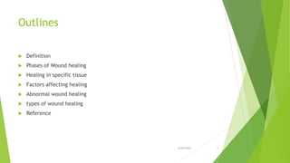 1.Wound healing 2.pptxon the surgical point | PPTX